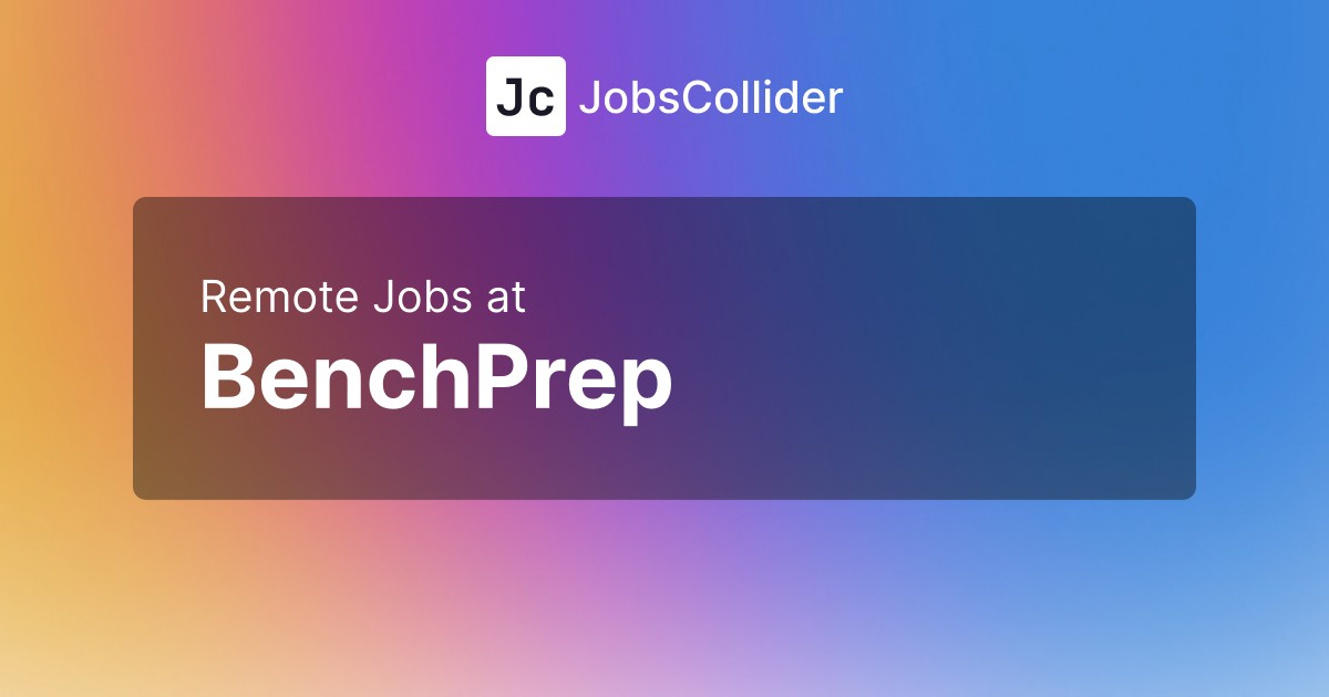 4 Remote Jobs at BenchPrep (Apr 2025)