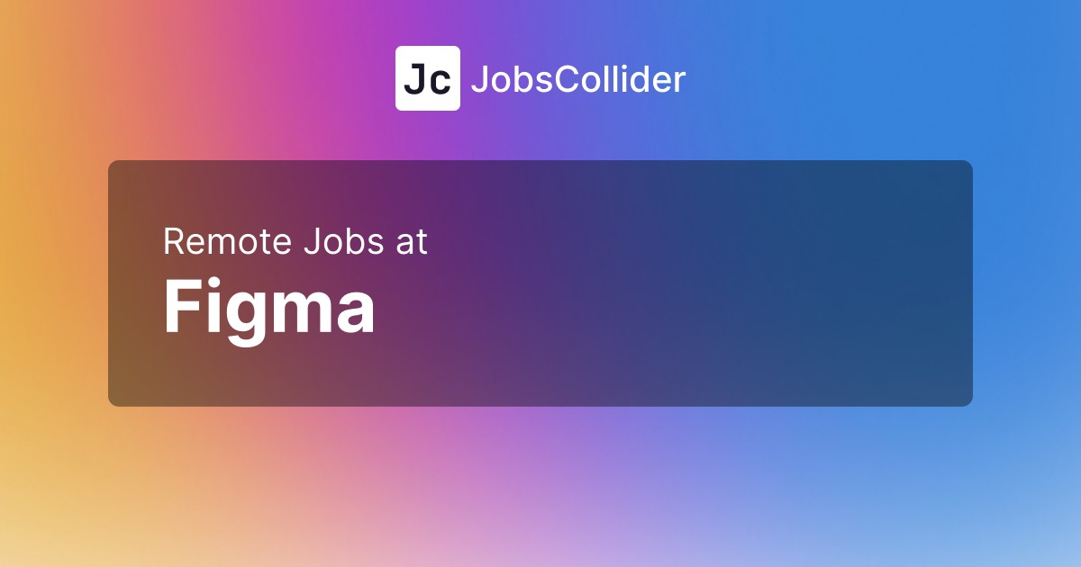 60+ Remote Jobs at Figma (Oct 2025)