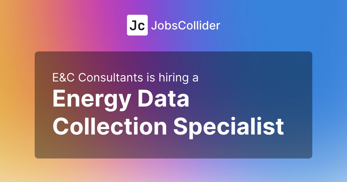 Energy Data Collection Specialist at E&C Consultants - Worldwide