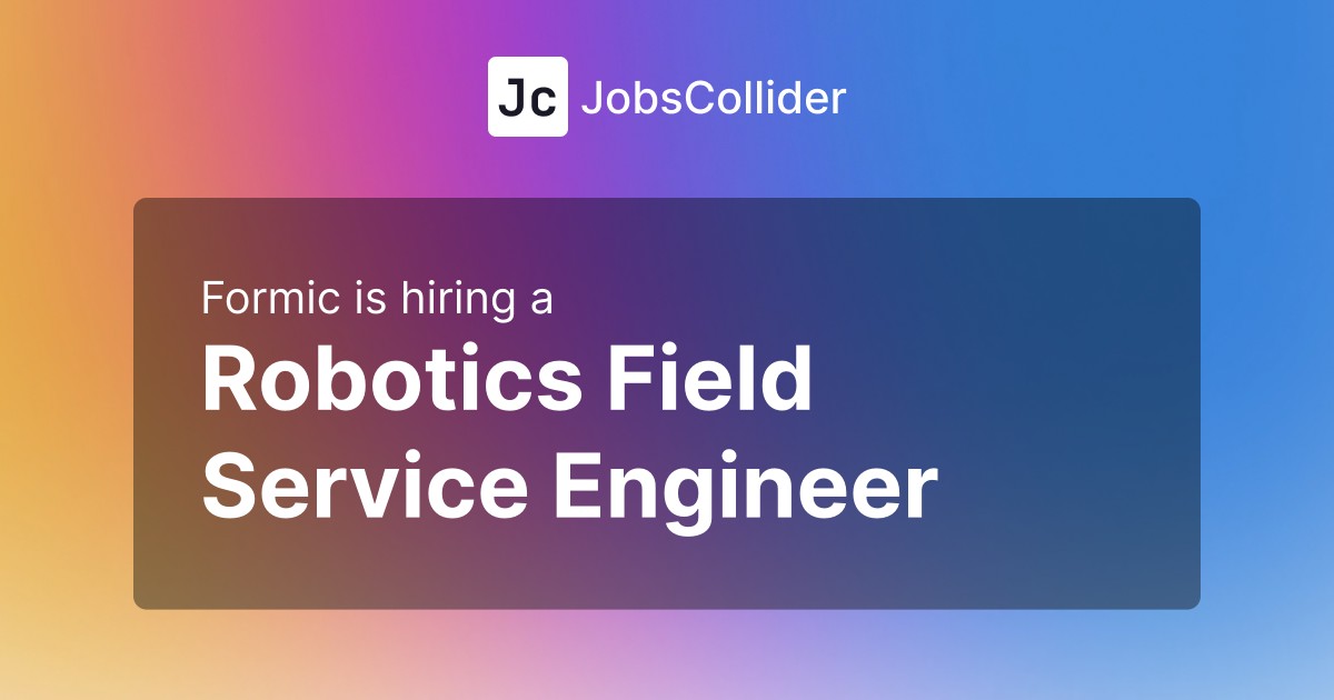 Robotics Field Service Engineer at Formic - United States