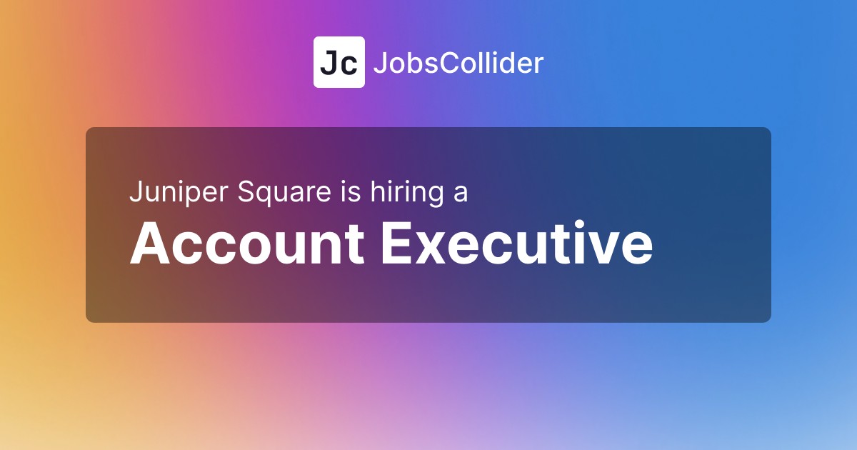 Account Executive at Juniper Square - United States, Canada